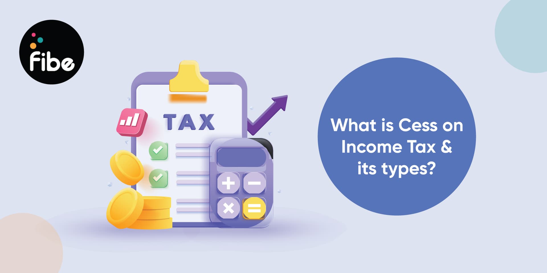 Cess on Income Tax: Meaning, Cess Full Form & How to Calculate