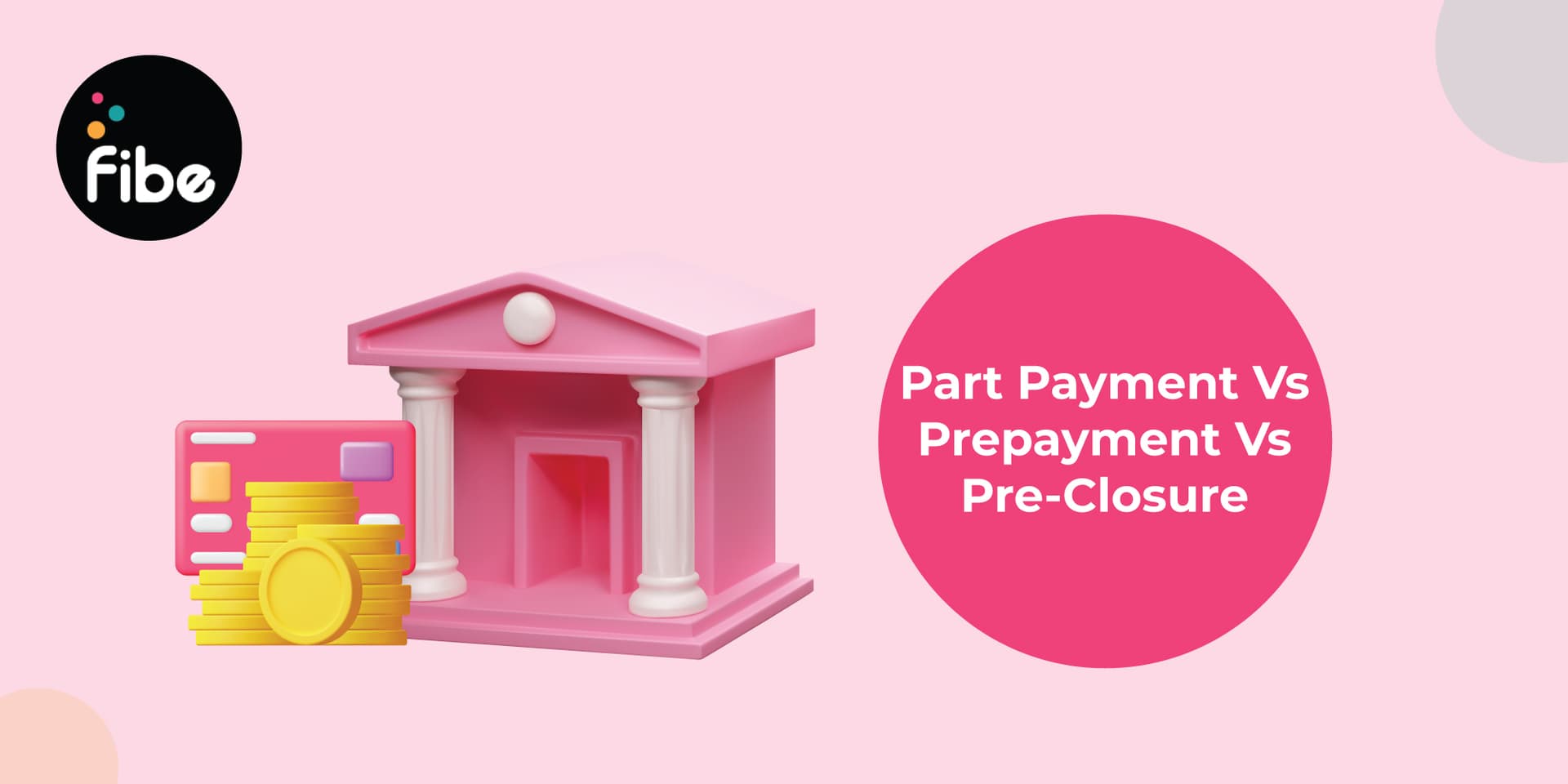 What is Prepayment, Pre-Closure and Part Payment of Loan?